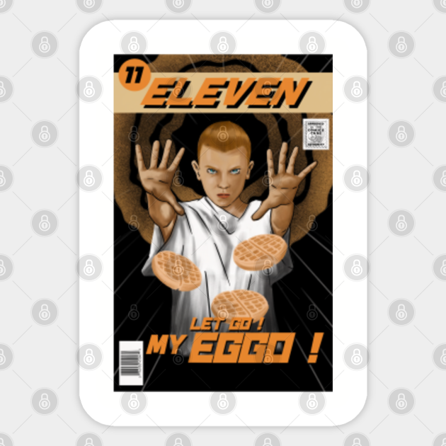Let Go My Eggo Eleven Sticker Teepublic